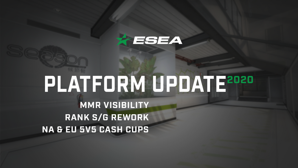 ESEA Matchmaking, Rank S/G, and Cash Cups!